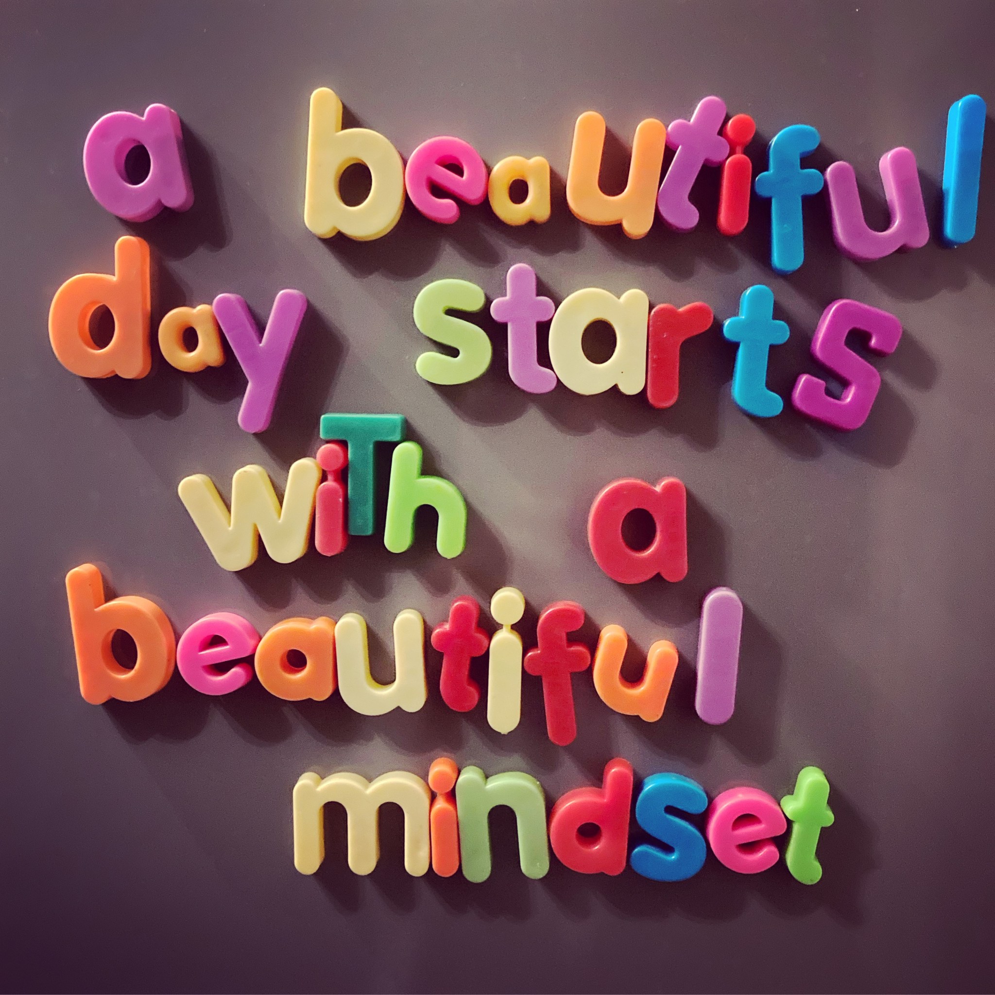 A beautiful day starts with a beautiful mindset | Whatmyfridgesays